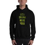 Less Drama More Yoga Hoodie - Avocadista